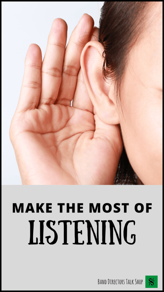 Making the Most of Listening - Band Directors Talk Shop