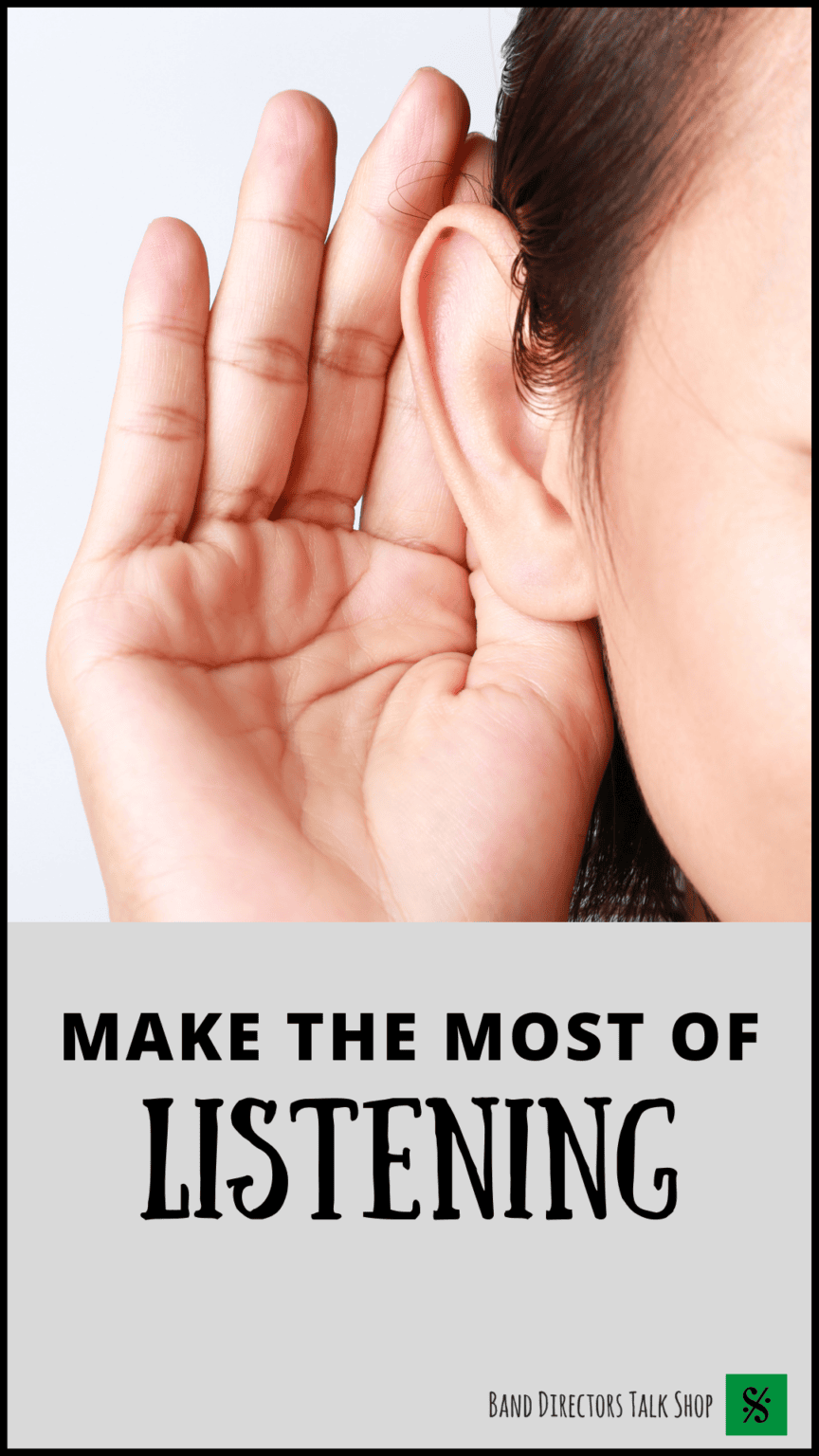 Making the Most of Listening - Band Directors Talk Shop